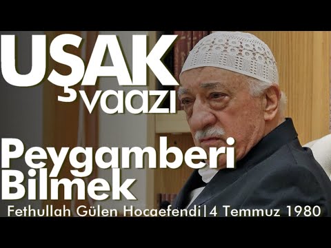Uşak Vaazı | Peygamberi Bilmek | Fethullah Gülen Hocaefendi