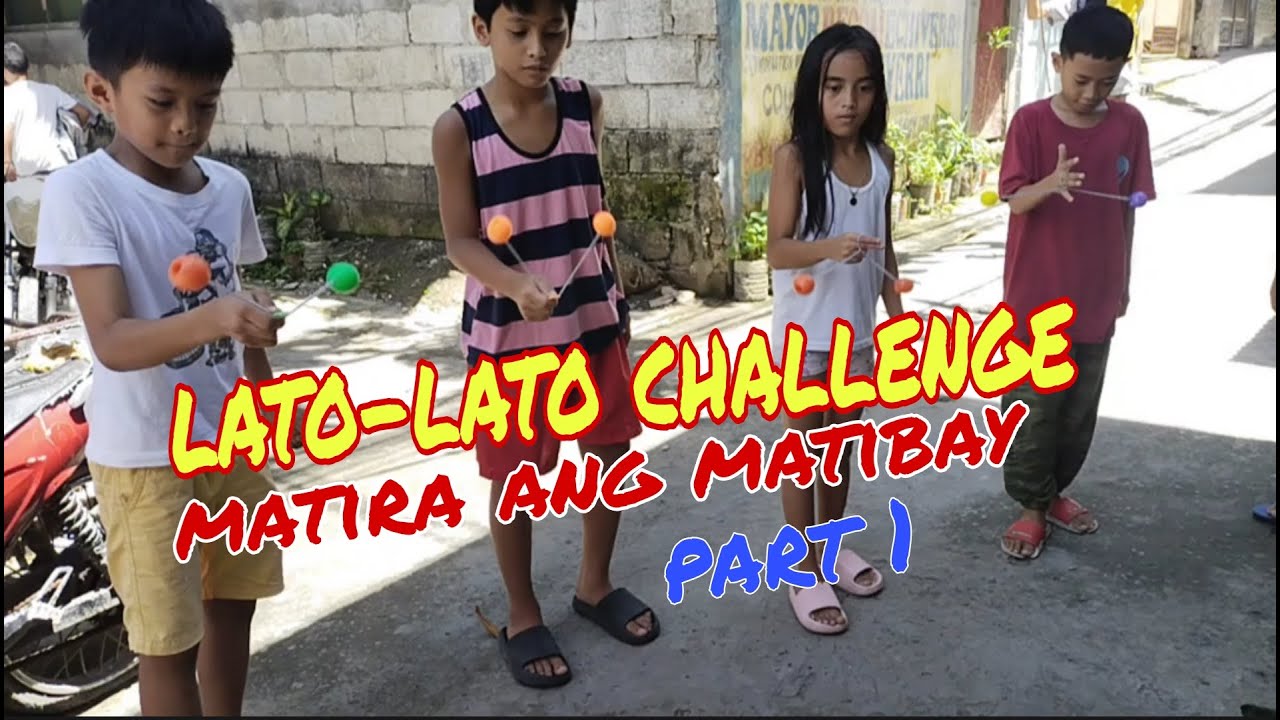 LATO-LATO CHALLENGE/MATIRA ANG MATIBAY/PART 1 #viral #trending - YouTube