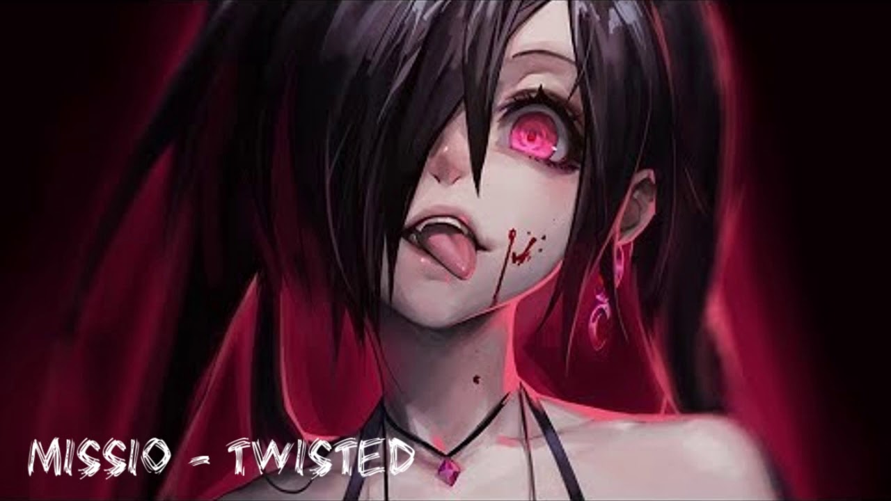 Nightcore-Twisted - YouTube