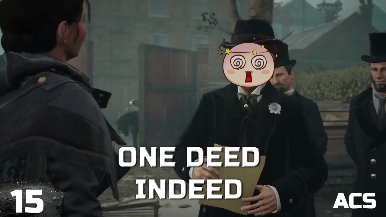 One Deed Indeed - Assassin's Creed Syndicate 15 - Let's Kill Templars - YouTube