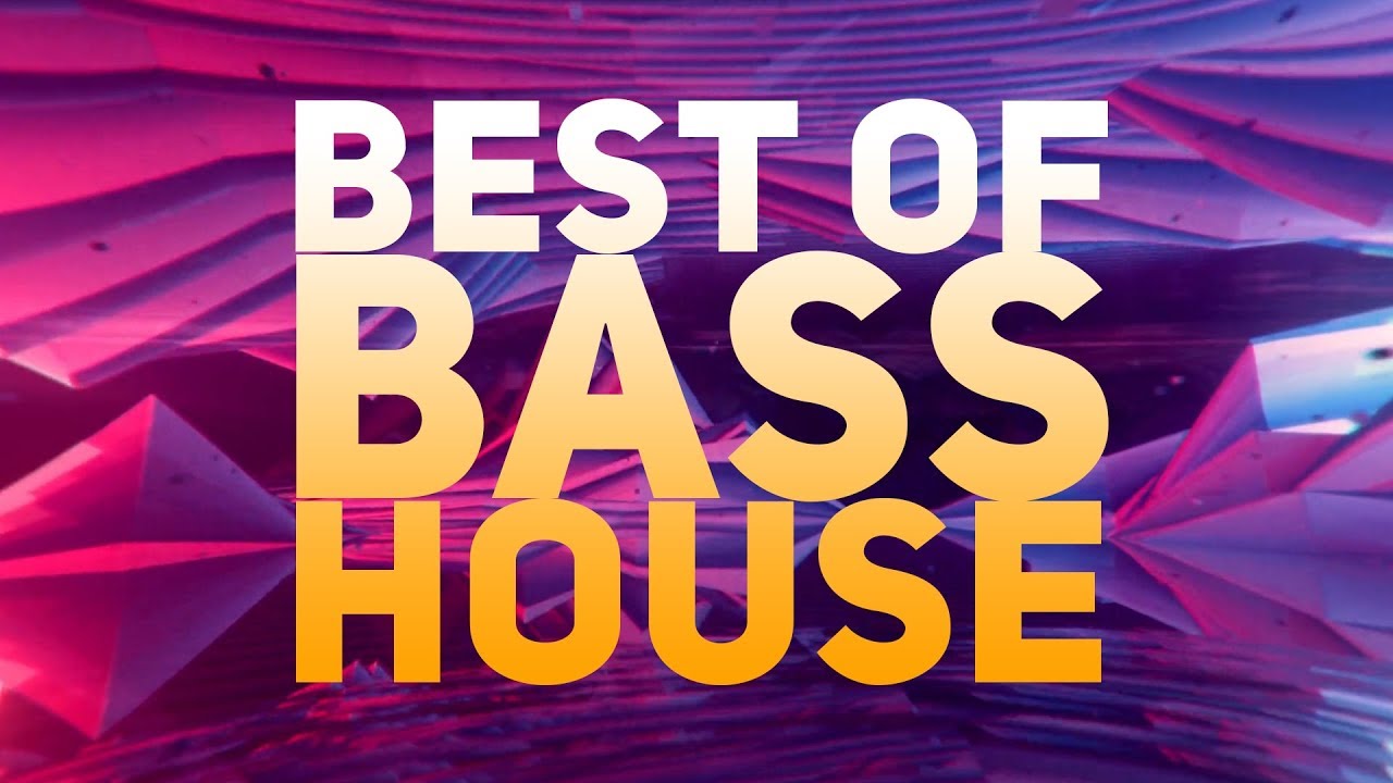 BEST OF BASS HOUSE || JUST A MIX #3 [32 TRACKS] - YouTube