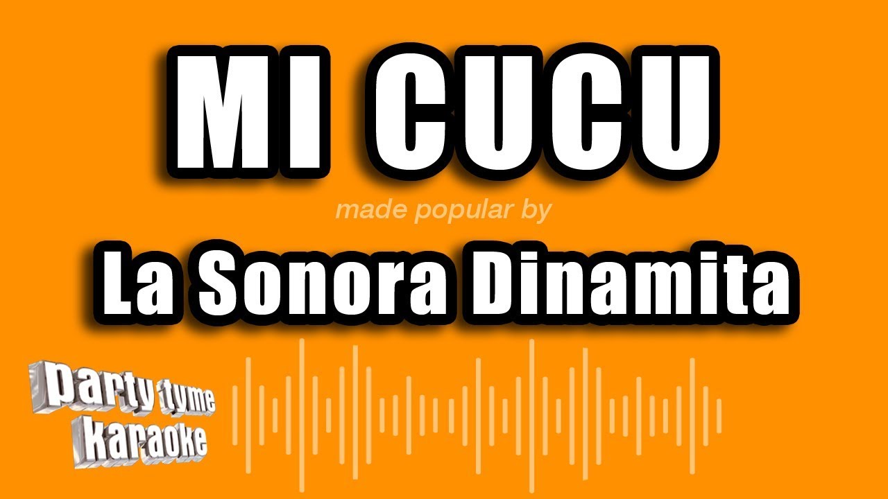 La Sonora Dinamita - Mi Cucu (Versión Karaoke) - YouTube