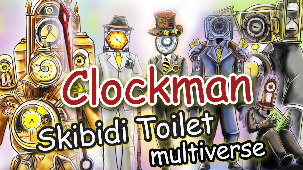 Skibidi toilet multiverse !! l เจาะลึก 11 Clockman ประเภทต่างๆ ของโลก ...