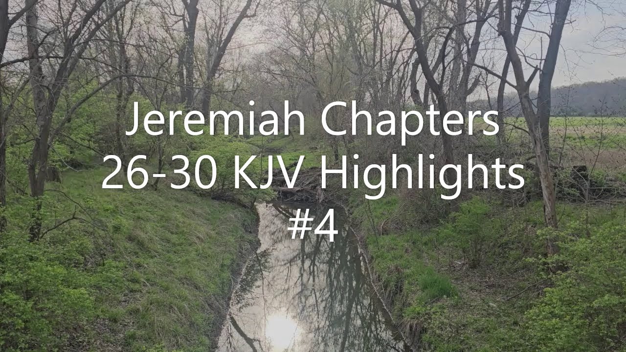 Jeremiah Chapters 26-30 KJV Highlights #4 - YouTube
