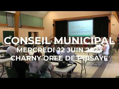 Conseil Municipal extraordinaire - Mercredi 22 juin 2022 - Charny Orée de Puisaye - YouTube