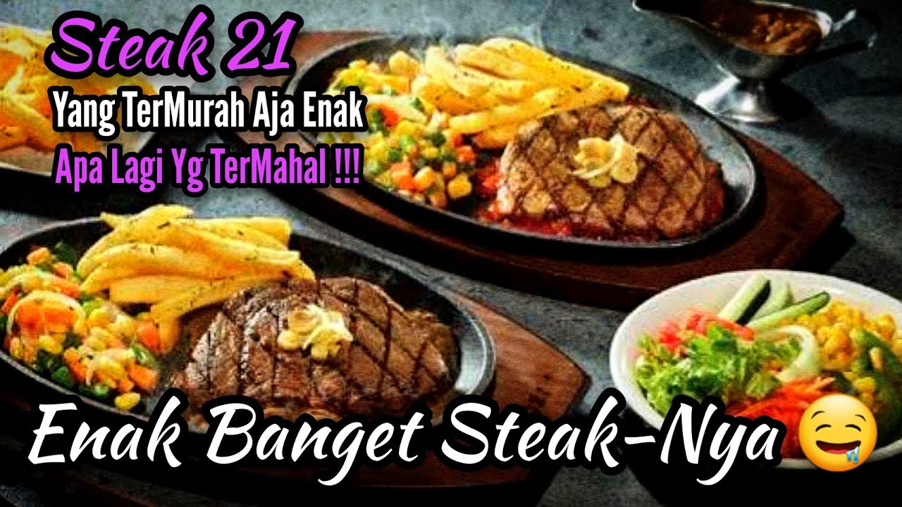 REKOMENDASI STEAK 21 CCM BOGOR‼️DAFTAR MENU & HARGA - ALL YOU CAN EAT ...