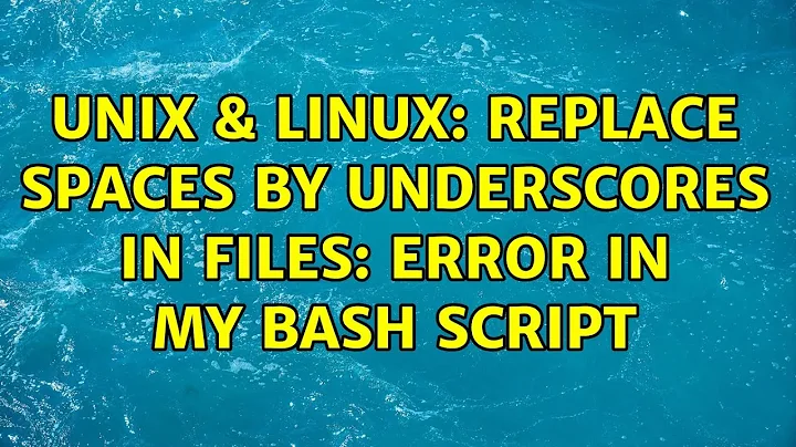 Solved Replace Underscores With Spaces For All Files In 9to5Answer solved-replace-underscores-with-spaces-for-all-files-in-9to5answer