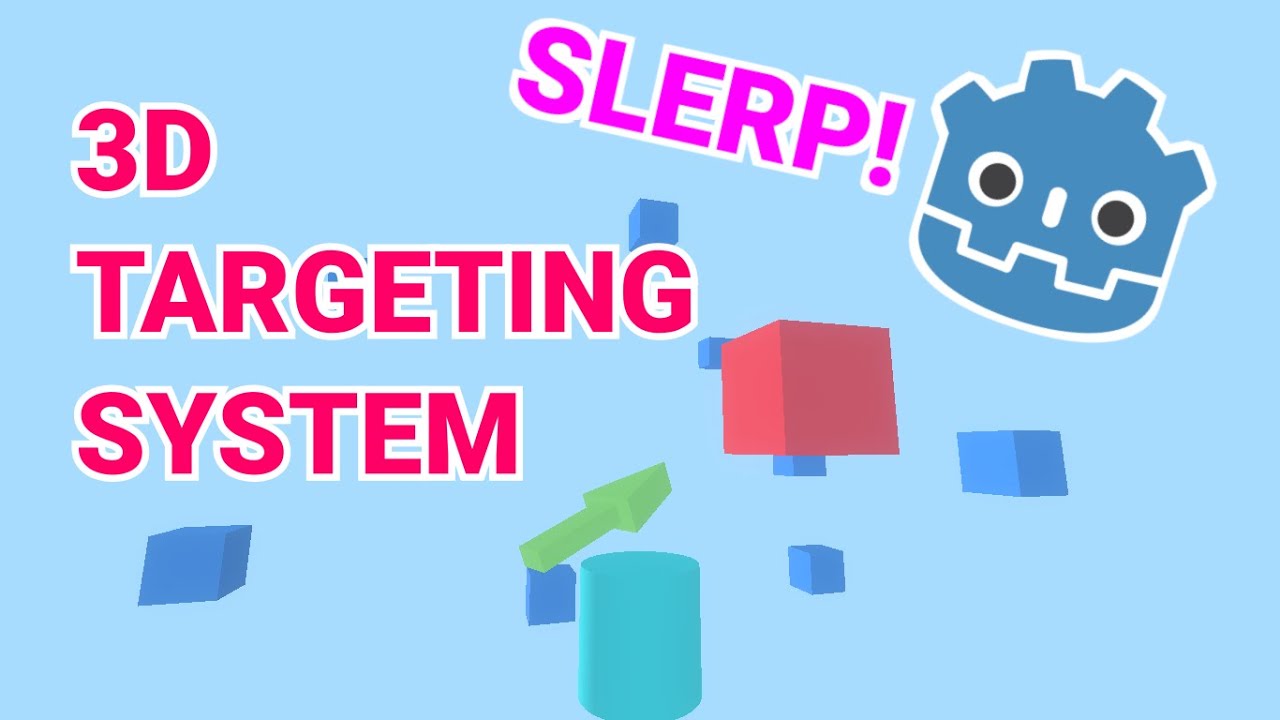 Godot 3D Targeting System Using Slerp - YouTube
