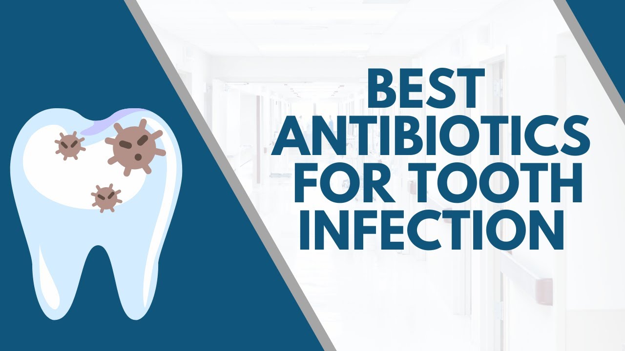 Best Antibiotics For Tooth Infection - YouTube