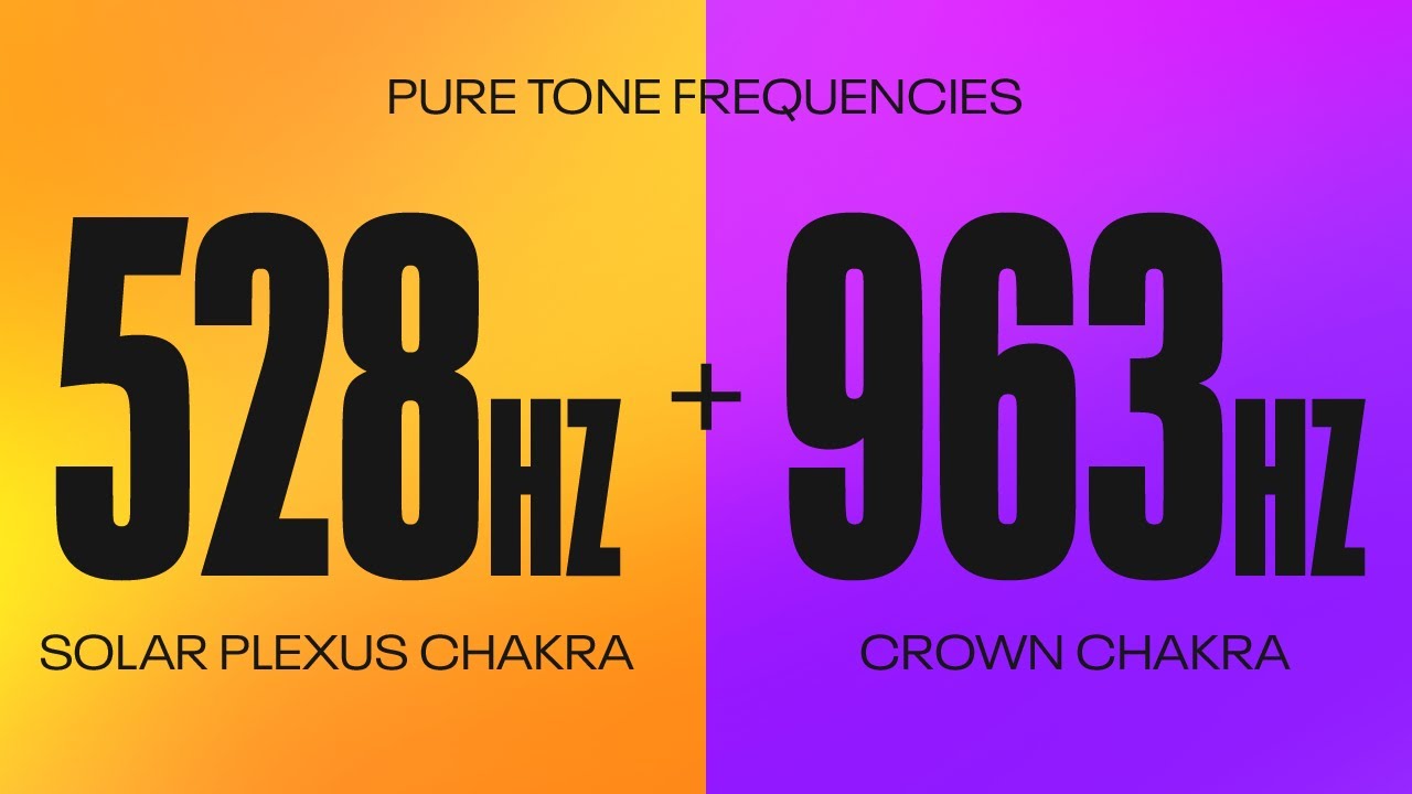 528 + 963 Hz (Solfeggio Frequency) PURE TONE - Solar Plexus & Crown ...