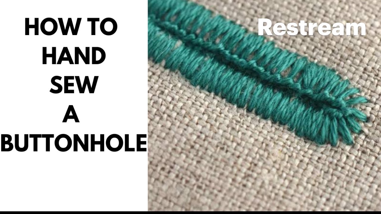 HOW TO MAKE A BUTTONHOLE HAND STITCH | SHIRT BUTTONHOLE - YouTube