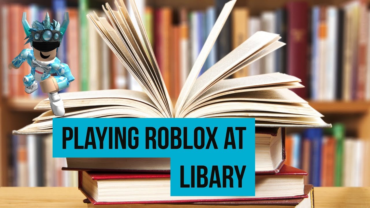 Roblox at libary - YouTube