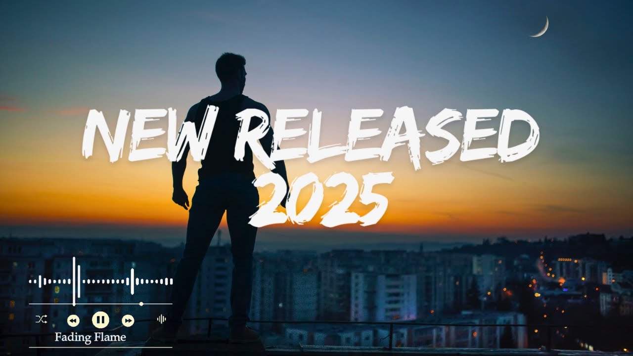 Top Hits New Released English Song 2025 - Fading Flame Re - YouTube