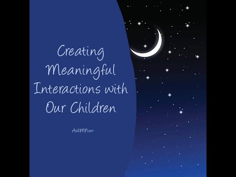 Creating Meaningful Interactions with Our Children - YouTube