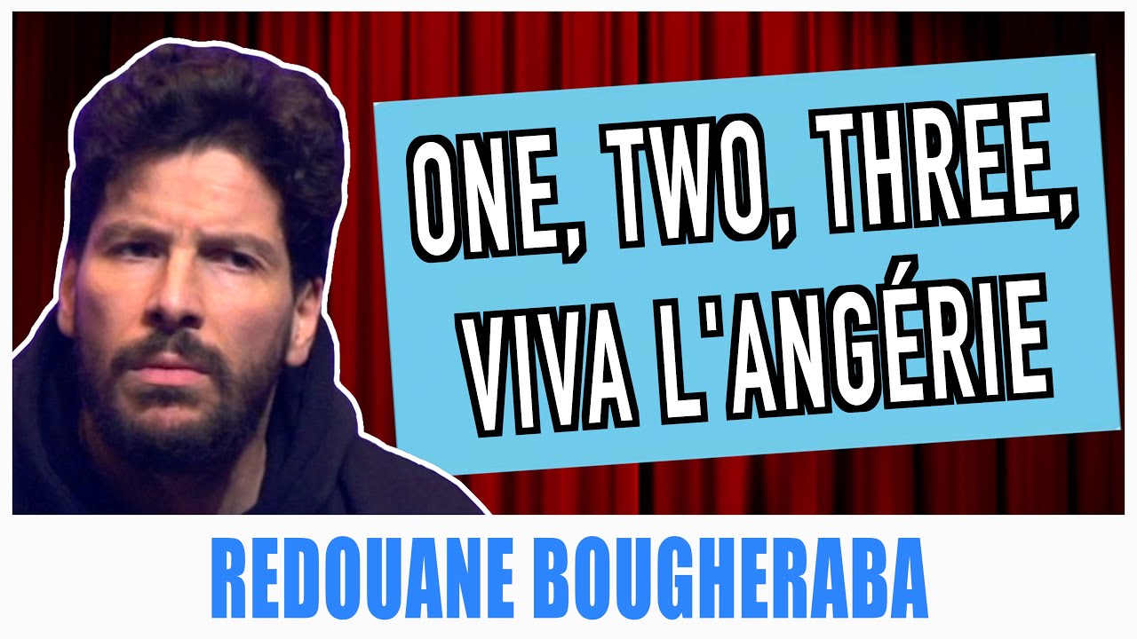 ONE, TWO, THREE, VIVA L'ANGÉRIE - REDOUANE BOUGHERABA - YouTube