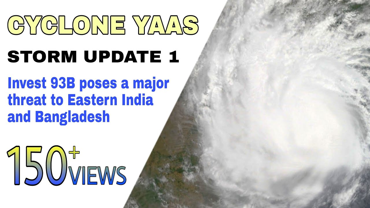 Invest 93B poses a major threat to Eastern India and Bangladesh ...