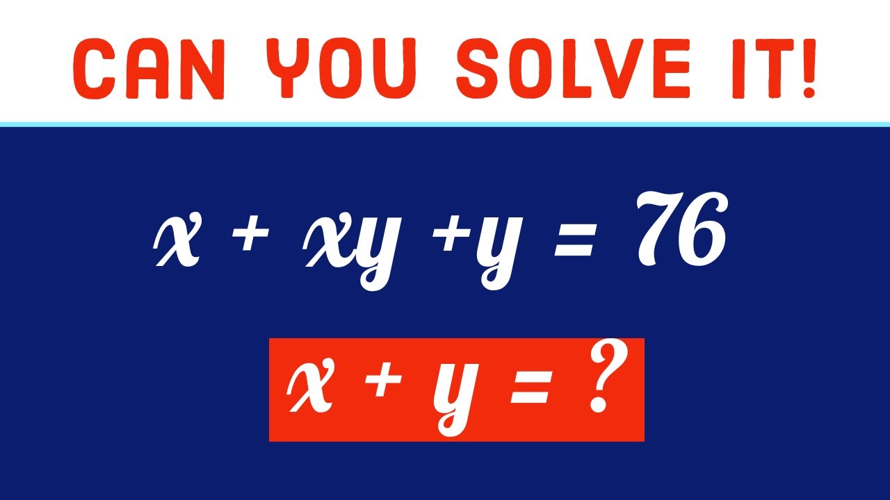 Solving Cool Math Algebra Problem _ Solve for the Value of x+y @Math ...