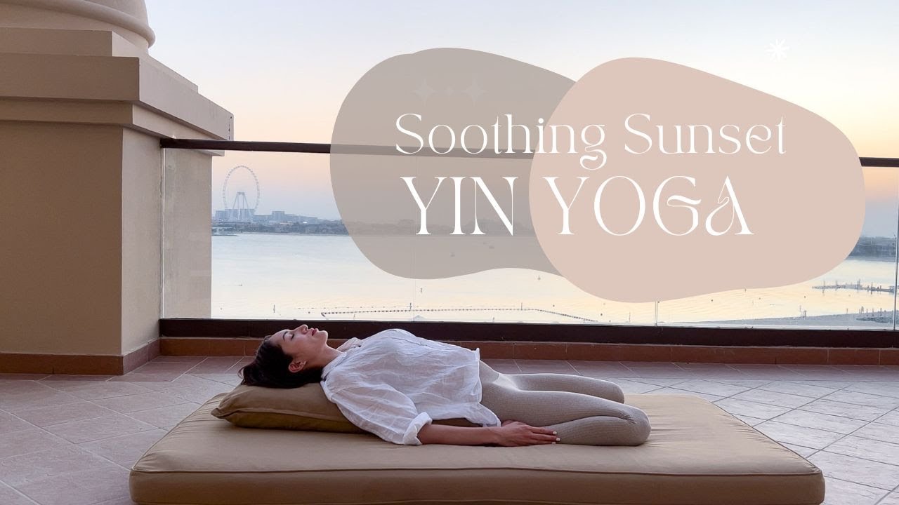 Soothing Sunset Yin Yoga | Winding Down For The Night - YouTube
