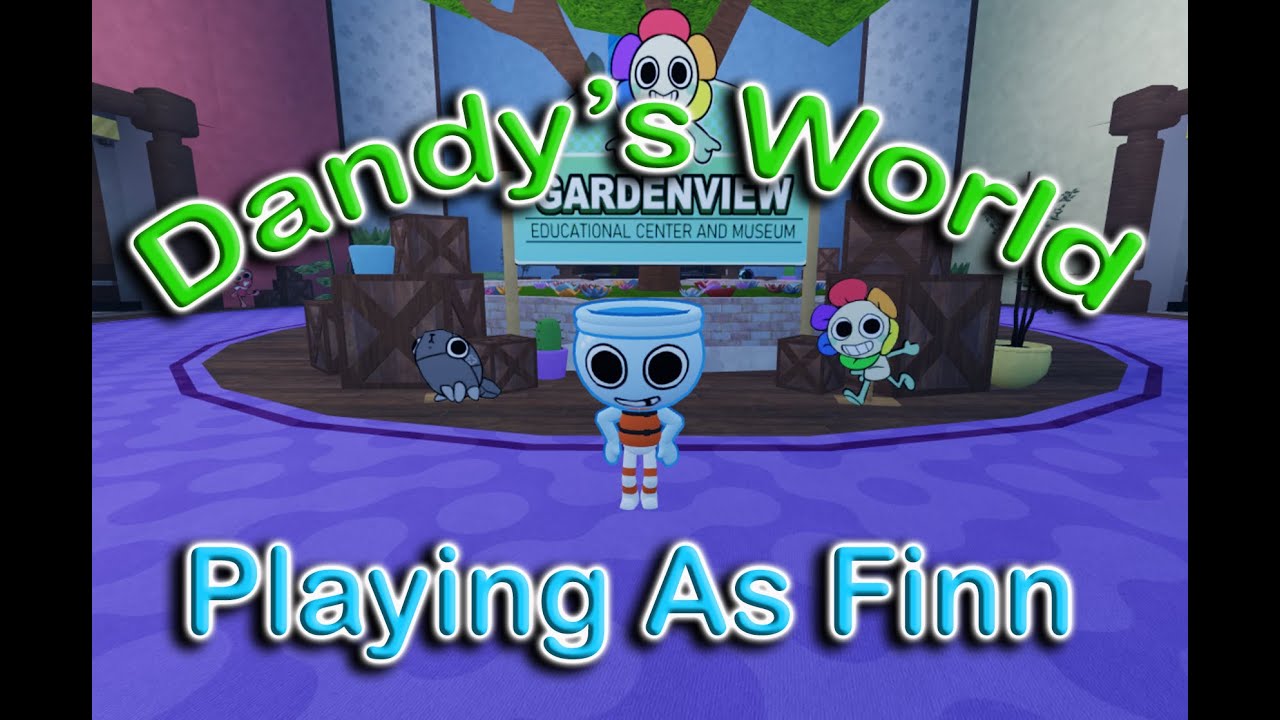 Dandy's World Playing as Finn - YouTube