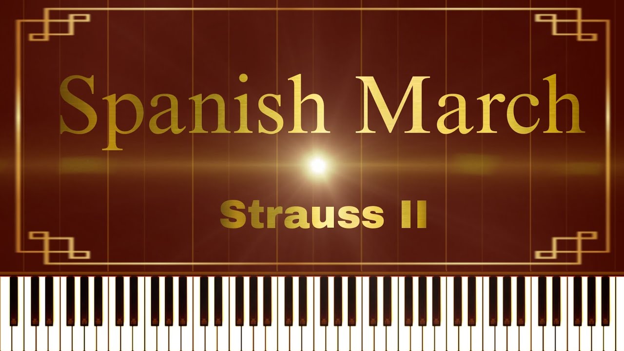 Spanish March - Strauss II (Piano Tutorial) - YouTube