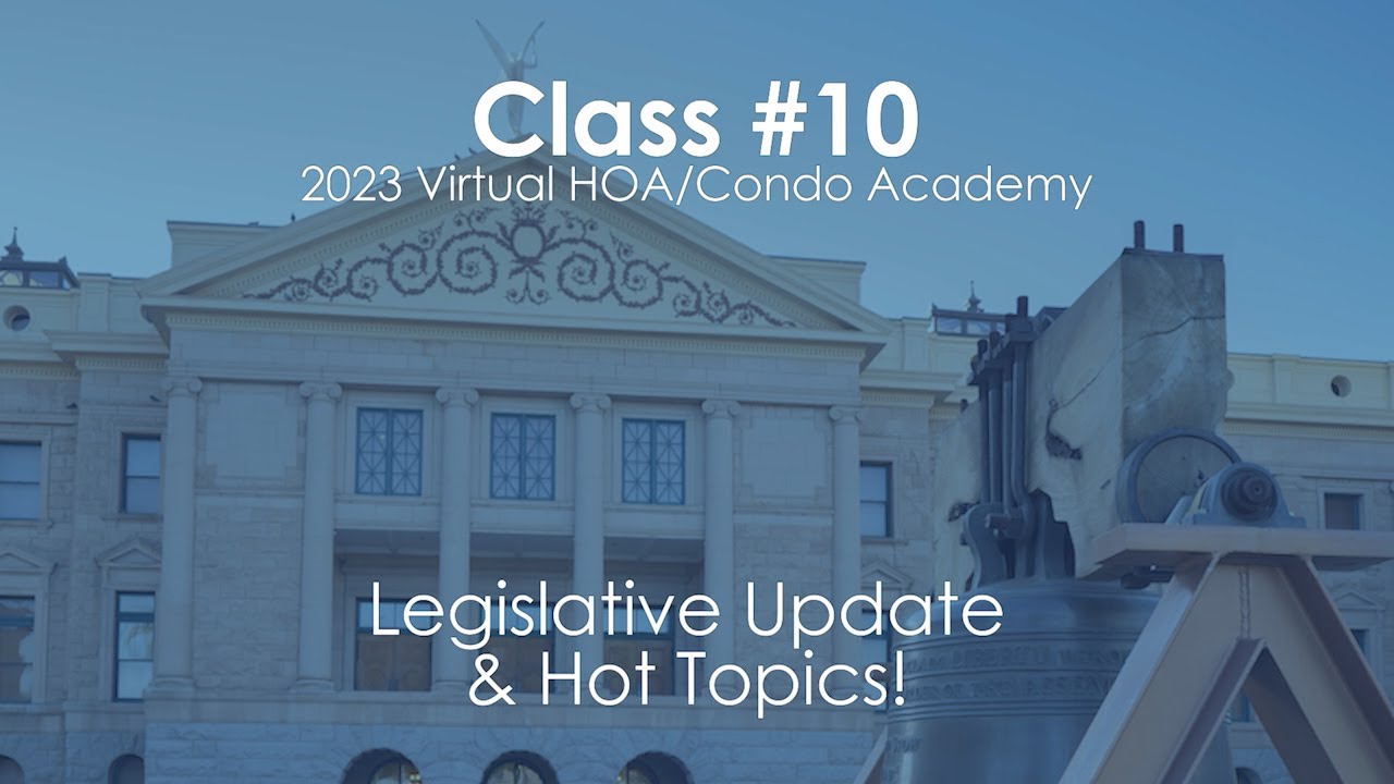 2023 Virtual HOA/Condo Academy #10: Legislative Update and Hot Topics! - YouTube