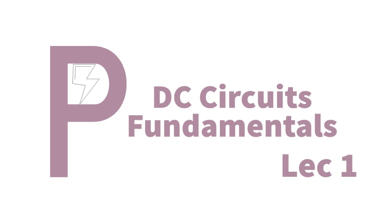 Lec 1Part III DC Circuits Fundamentals - YouTube