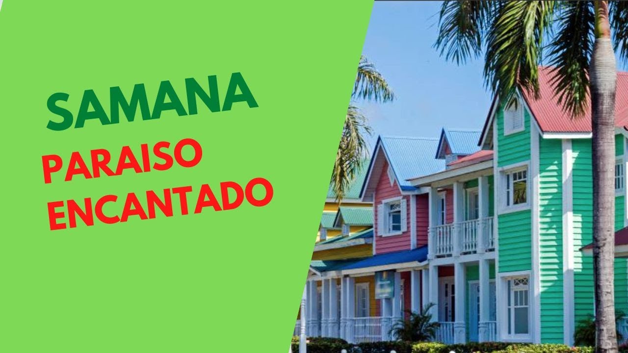 SAMANA. Paraiso encantador - YouTube