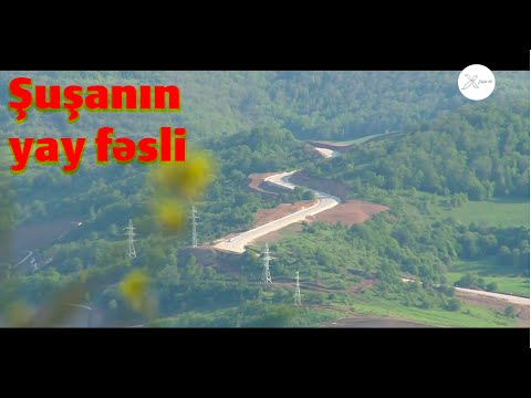 Şuşanın yay fəsli - yeni video