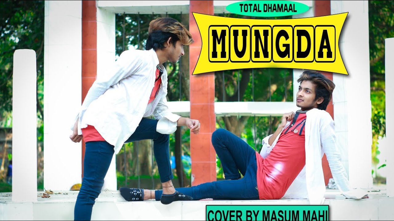 Mungda Song | Cover Dance Masum Mahi | Total Dhamaal | Sonakshi Sinha ...