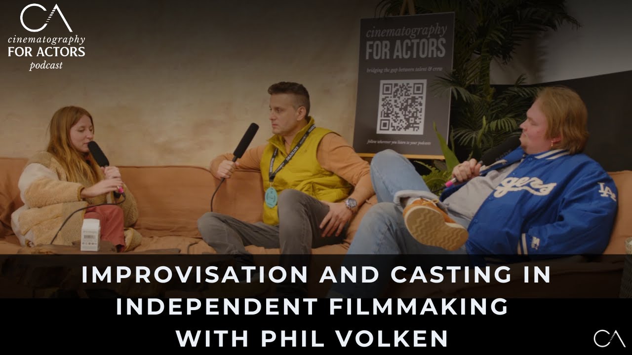 Improvisation and Casting in Independent Filmmaking with Phil Volken ...