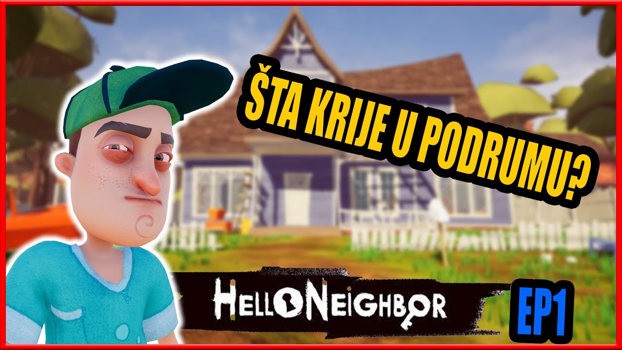 KOMŠIJA JE NAUČIO DA LETI! - Hello Neighbor EP1 - YouTube