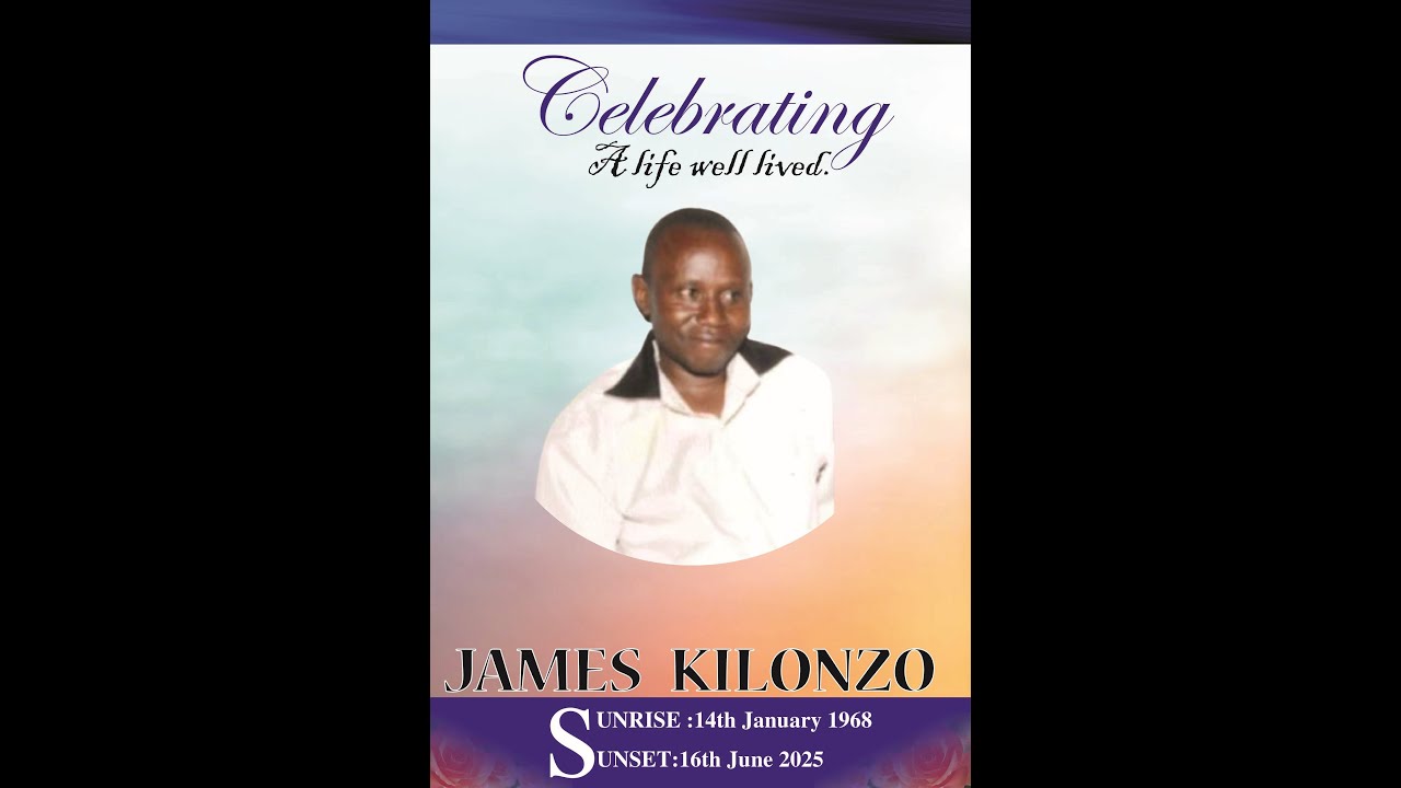 CELEBRATING THE LIFE OF THE LATE JAMES NZAU KILONZO ON 27.06.2025 - YouTube