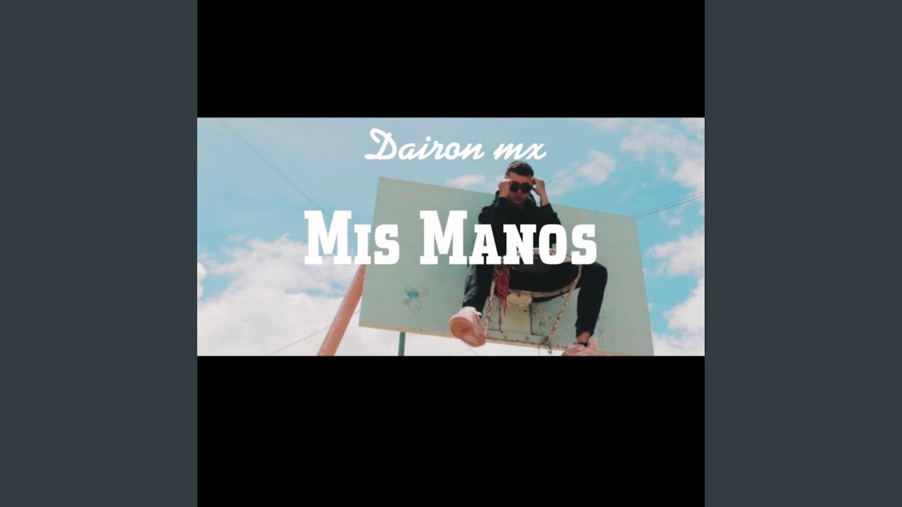 Mis Manos - YouTube