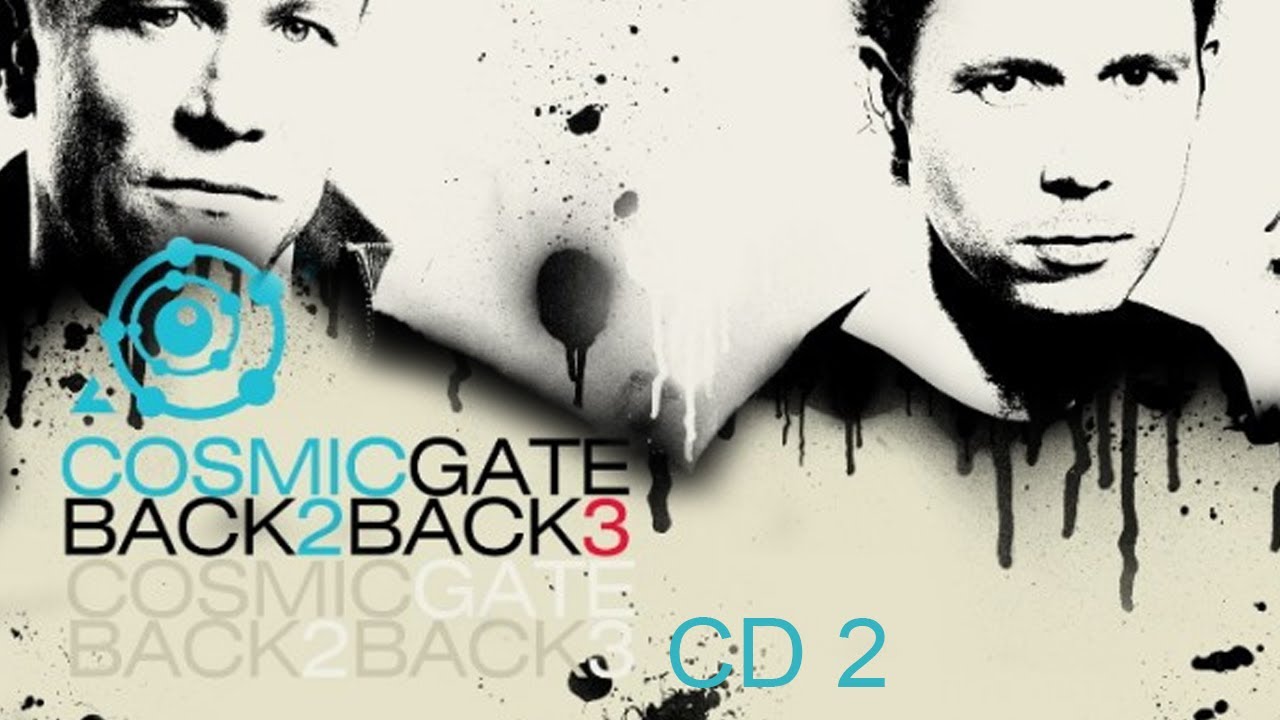 Cosmic Gate - Back 2 Back 3 (CD 2) (2007) (Cut Album) - YouTube