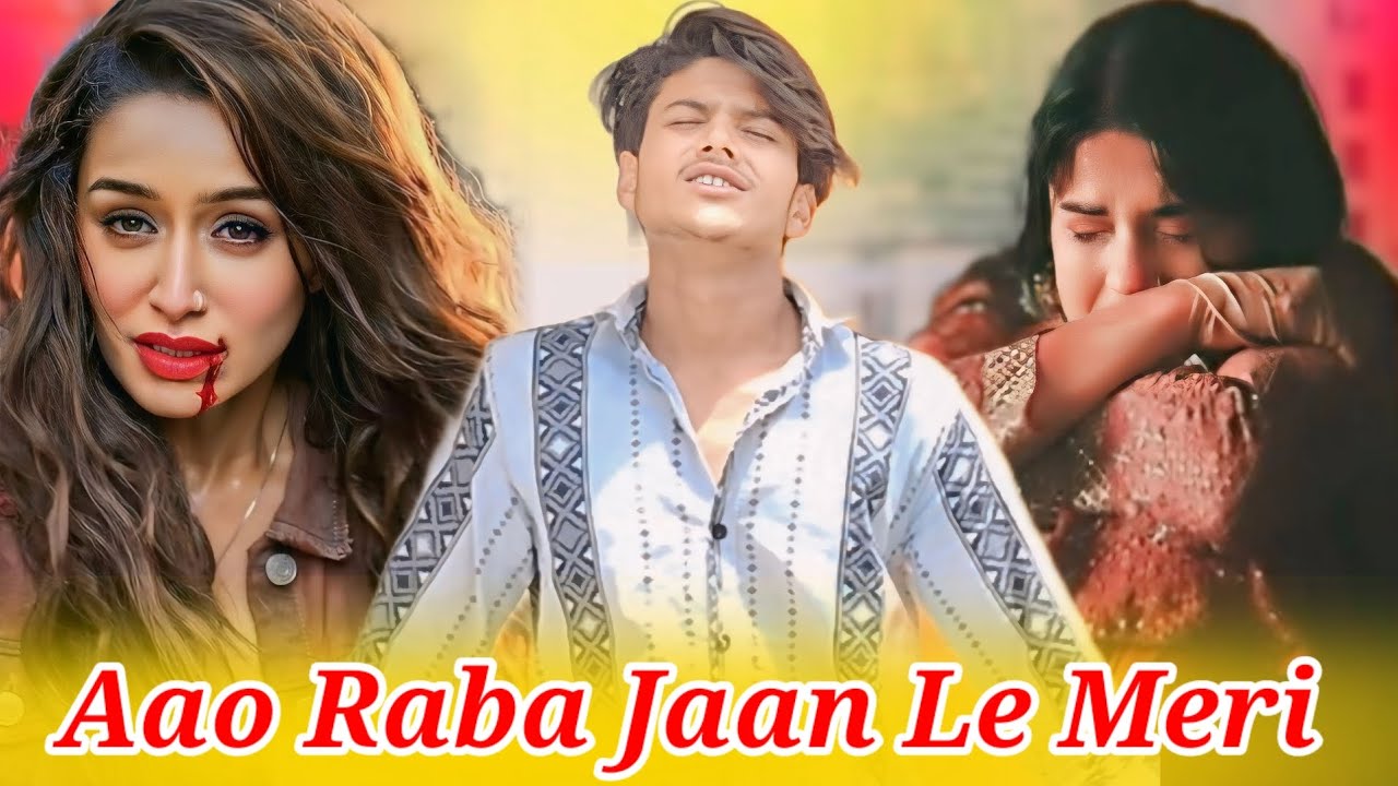 Aao Raba Jaan Le Meri | ओ रब्बा जान ले ले मेरी Hindi Sad Song Aditya ...