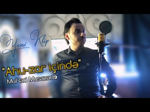Murad Musazadə - Ahuzar İçində ( Müasir Versiya HİT )
