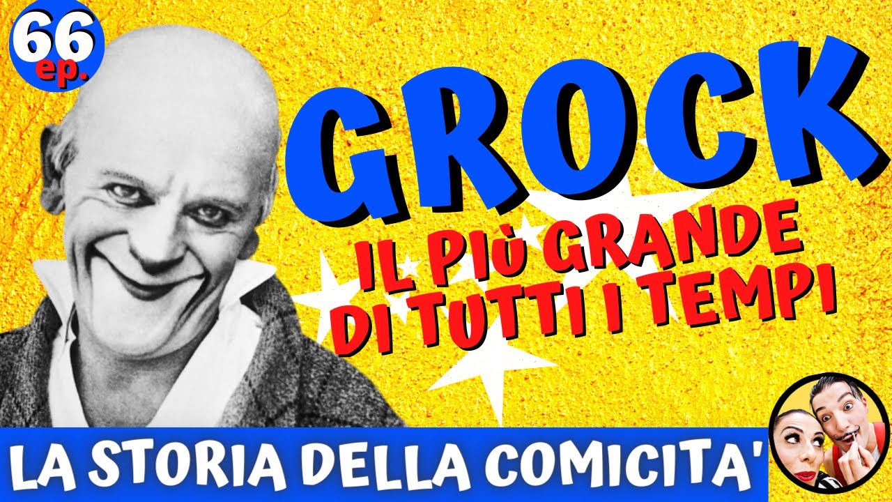 GROCK il più grande clown | la storia della comicità n. 66 - YouTube