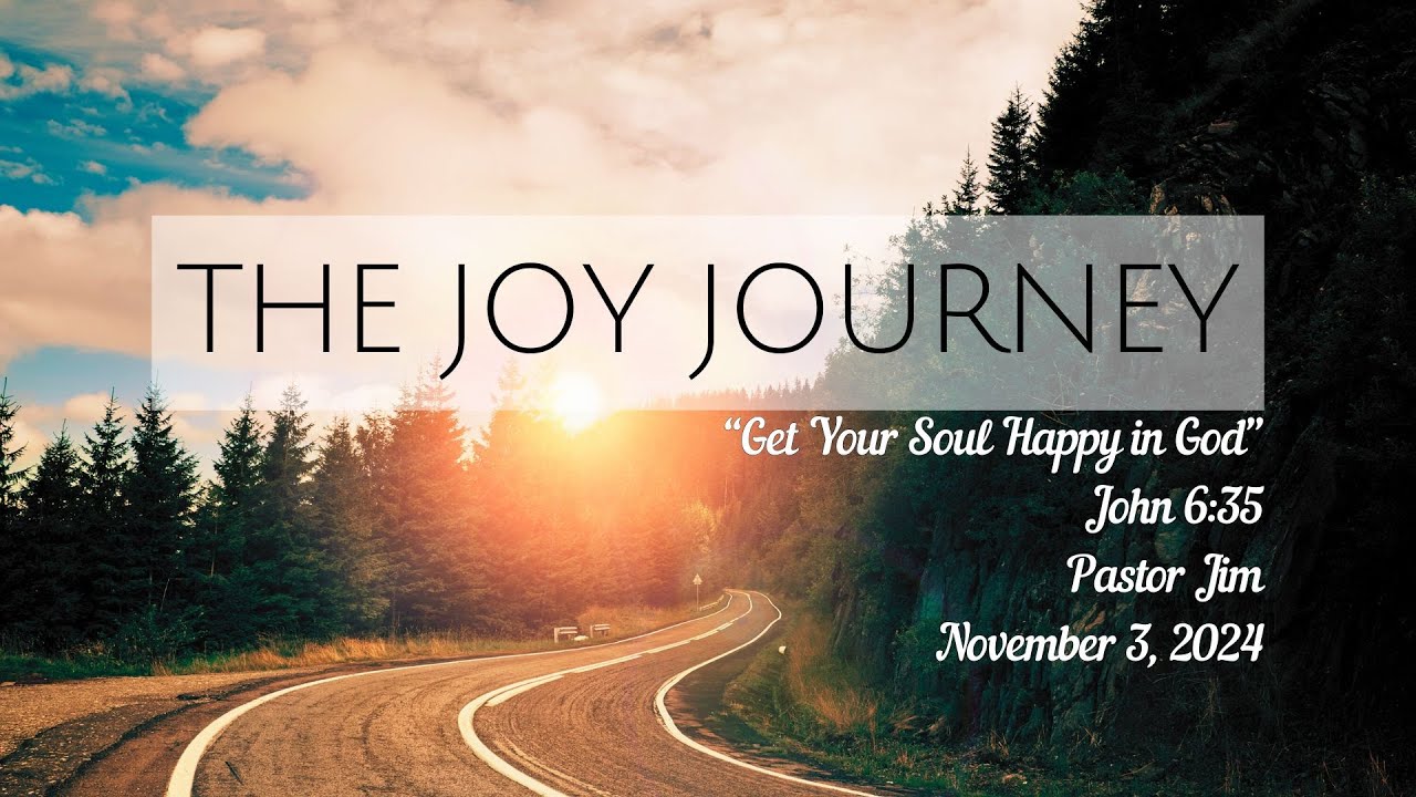The Joy Journey: Part 4 "The Joy Journey - Get Your Soul Happy in God ...