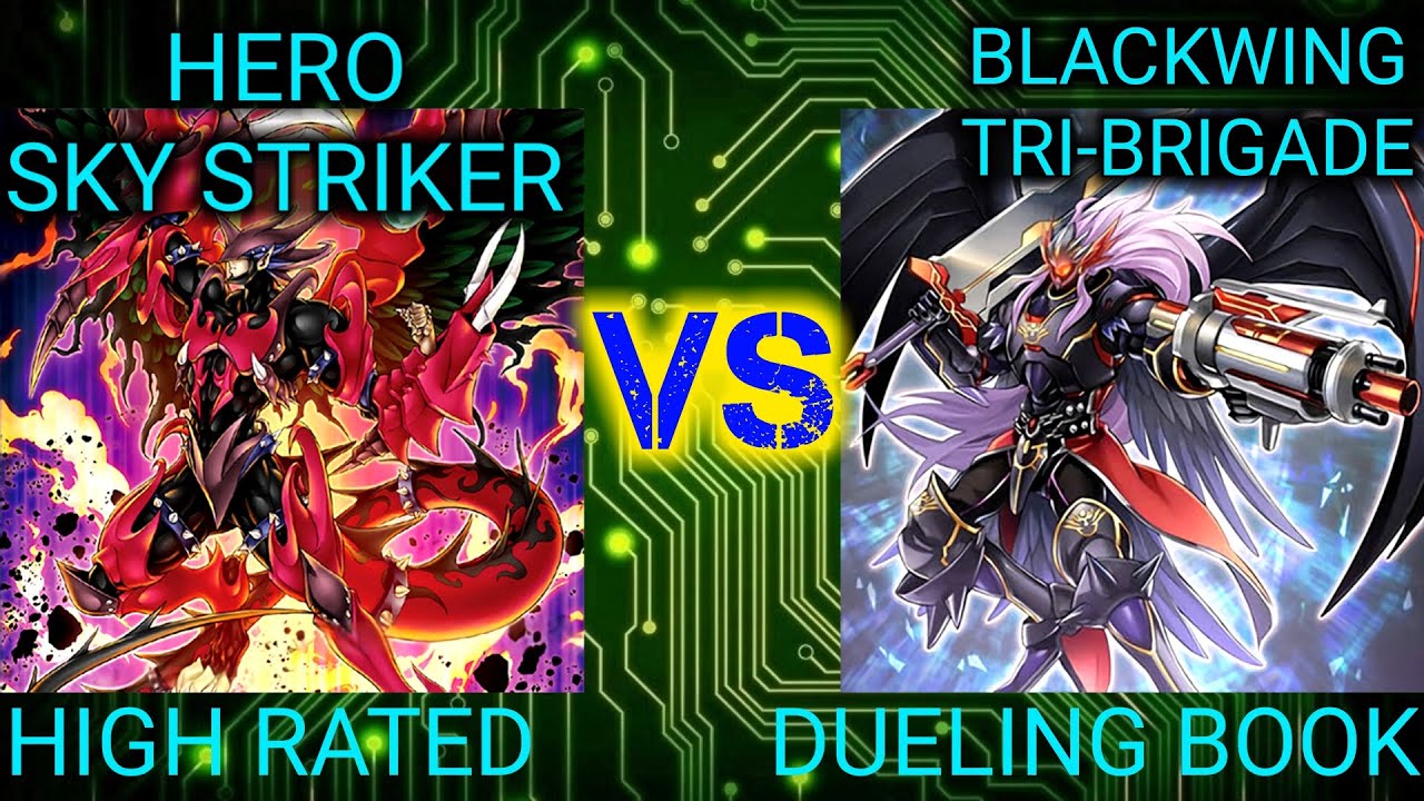 HERO Sky Striker vs Blackwing Tri-Brigade | High Rated | Dueling Book ...