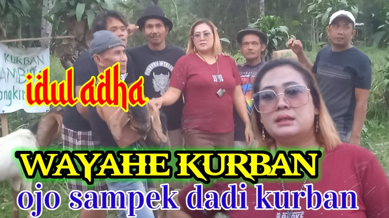 rioyo kurban waýae kurban, ojo nganti dadi kurban - YouTube