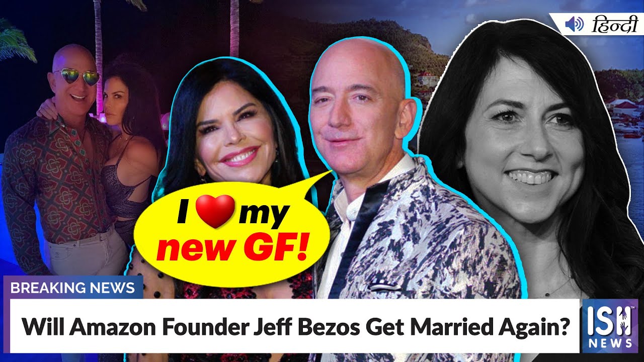 Will Amazon Founder Jeff Bezos Get Married Again? - YouTube