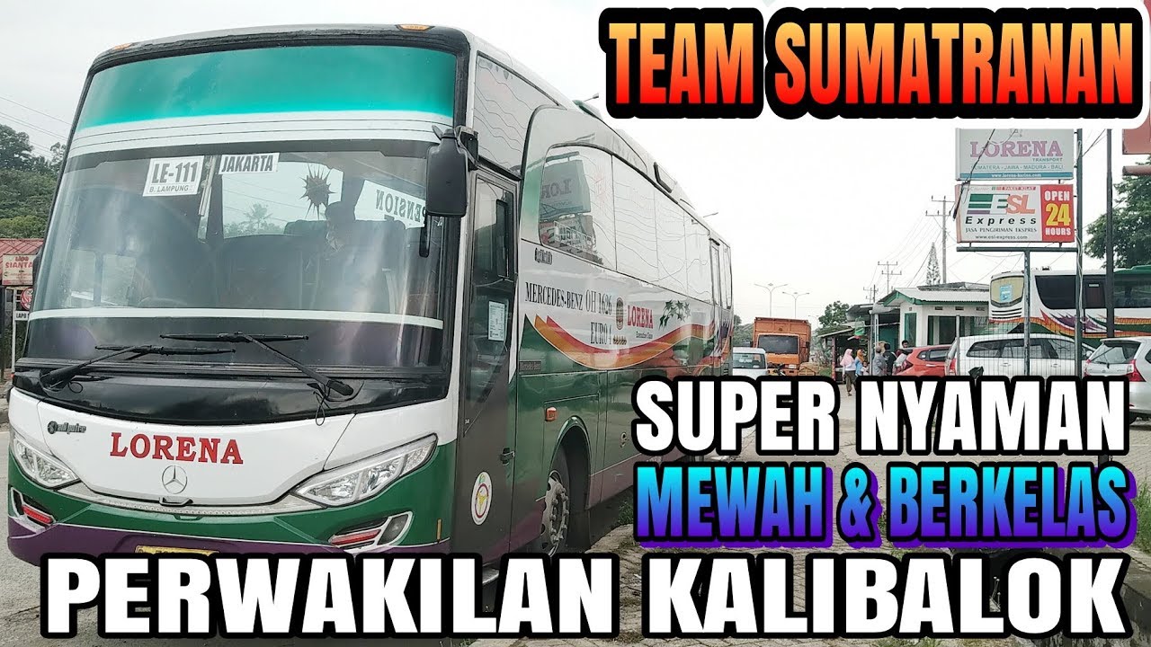 Info Perjalanan Bus LORENA Team Sumatera | Kesibukan Kantor Perwakilan ...