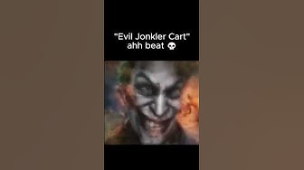 evil jonkler cart #meme #joker #beatbox #whysoserious #jonkler #eviljonklercart