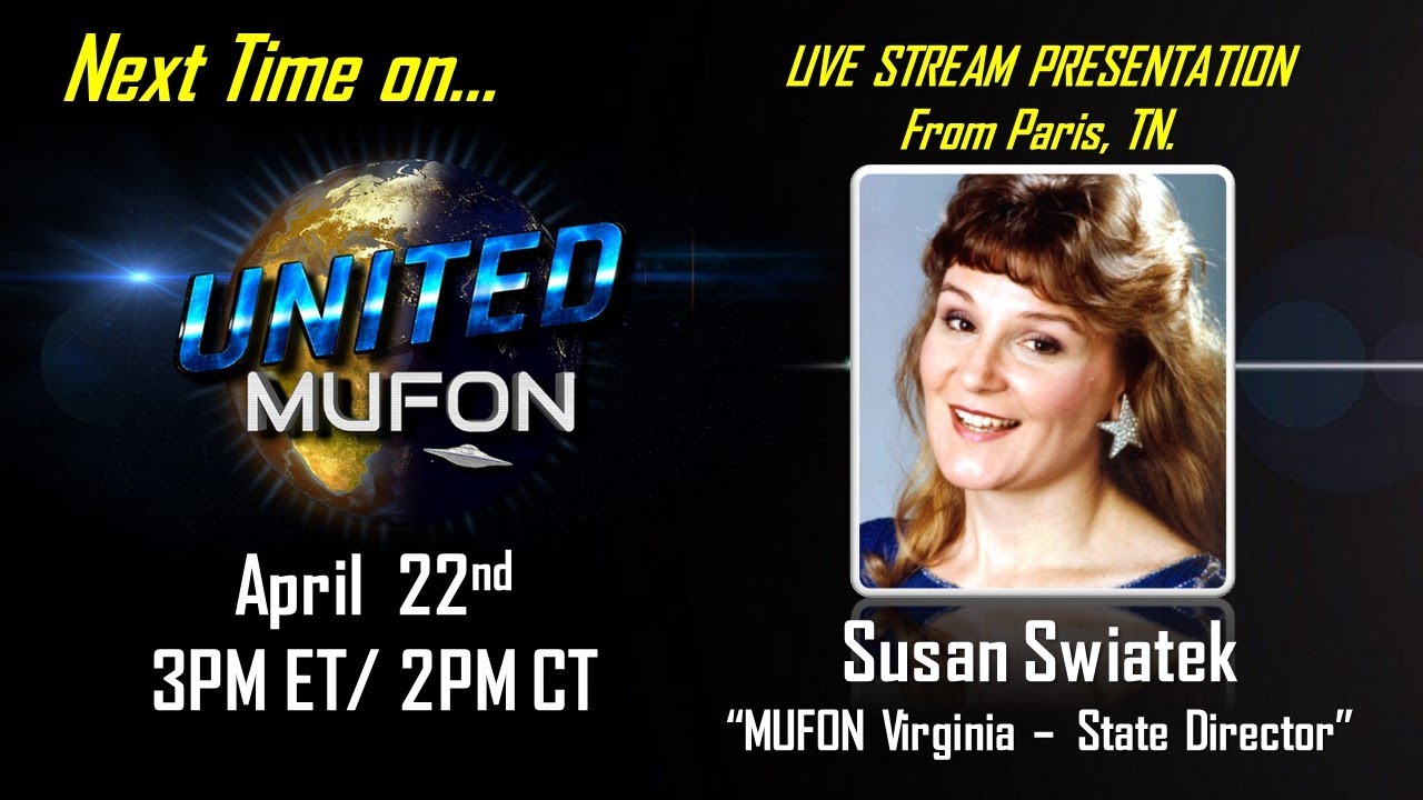 United MUFON Presents: Susan Swiatek “MUFON Virginia – State Director ...