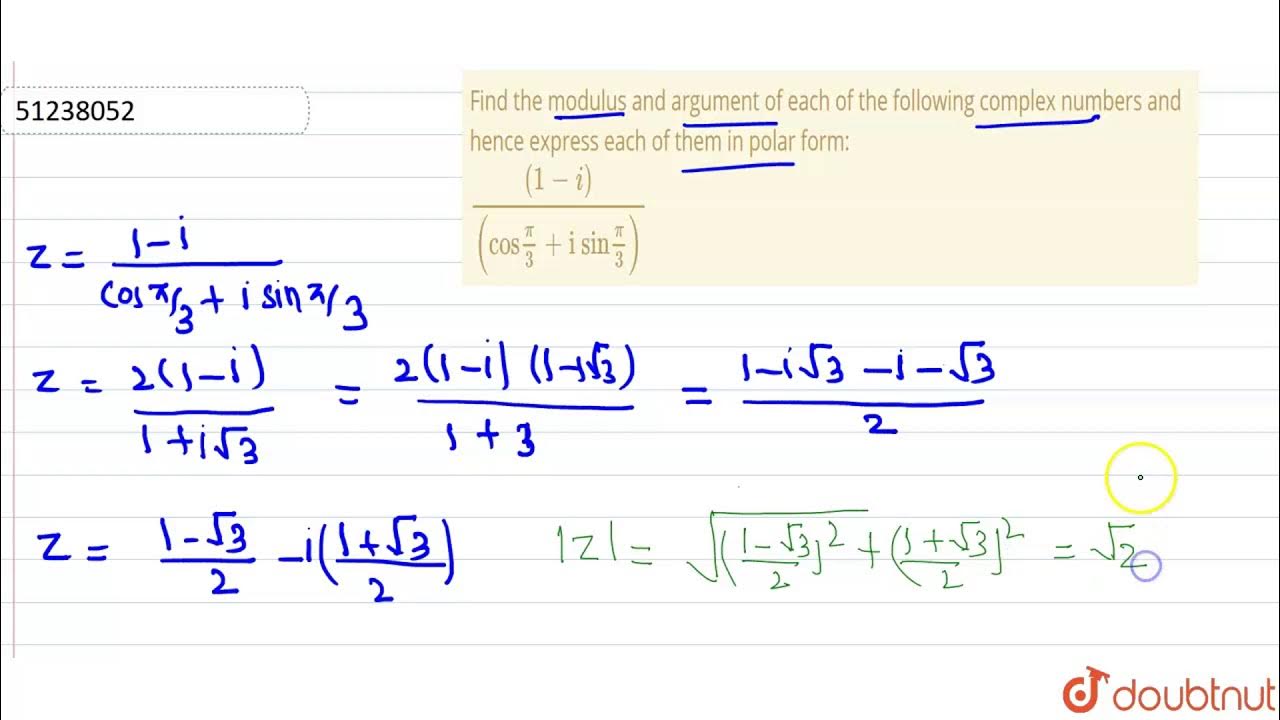 Find the modulus and argument of each of the following complex numbers and hence express each of ...