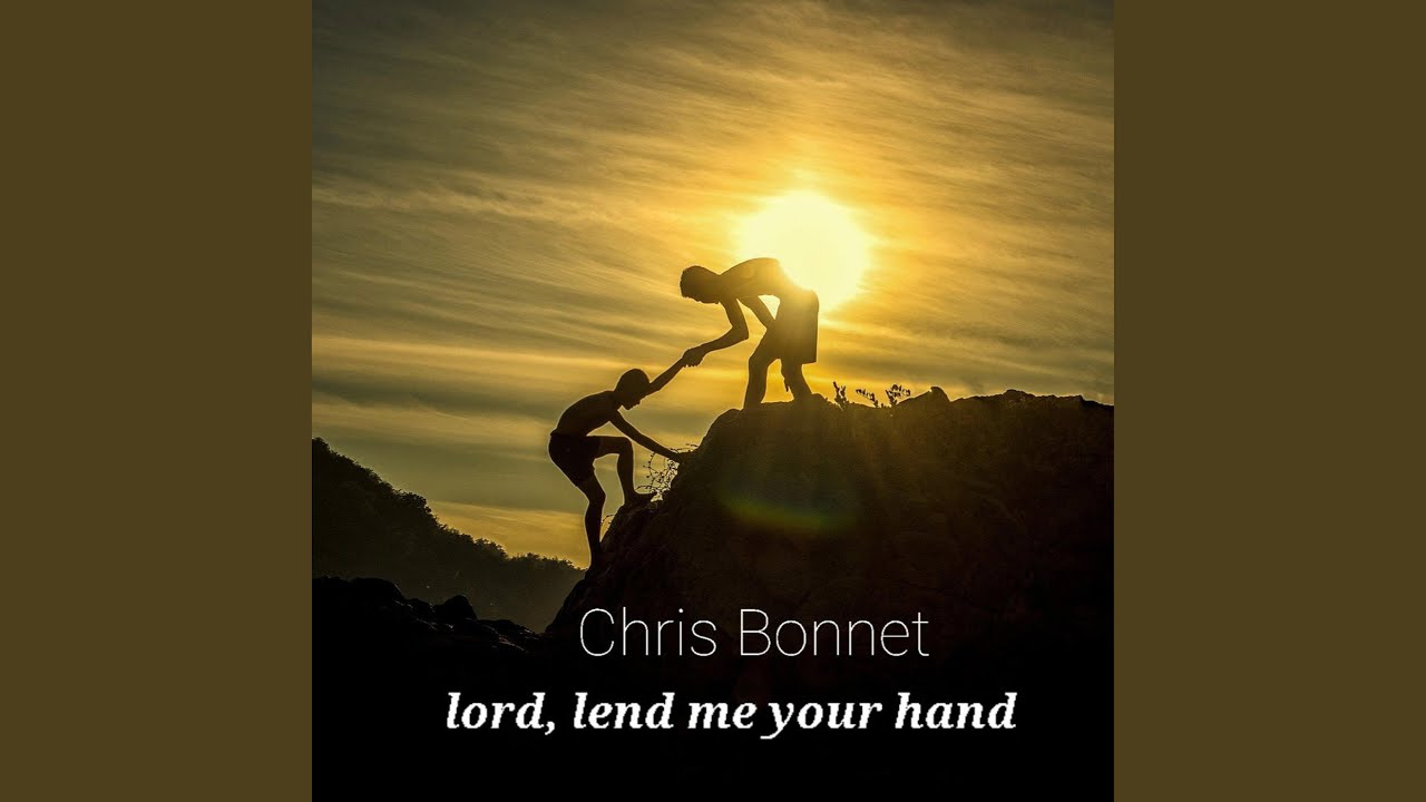 Lord lend me your hand - YouTube