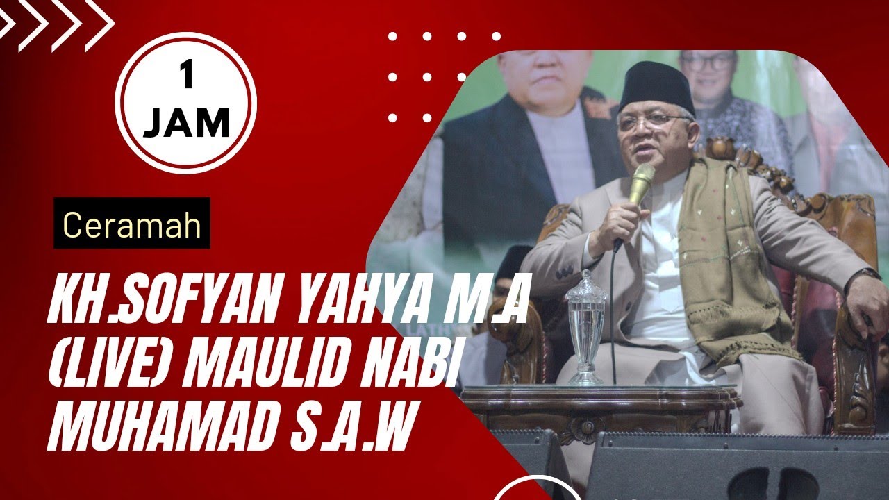 KH.SOFYAN YAHYA M.A Kajian Ceramah 1 Jam Live Maulid Nabi Muhamad SAW 1445 / 2023 - YouTube
