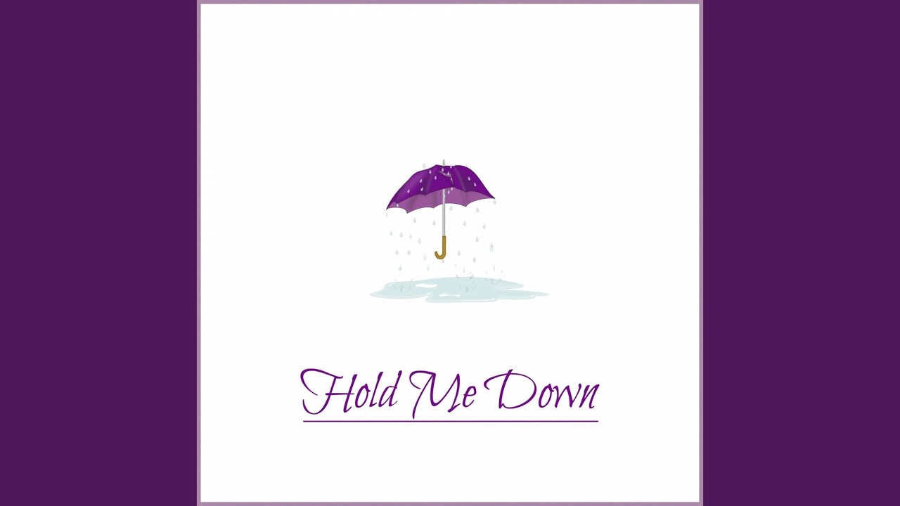 Hold Me Down - YouTube Music