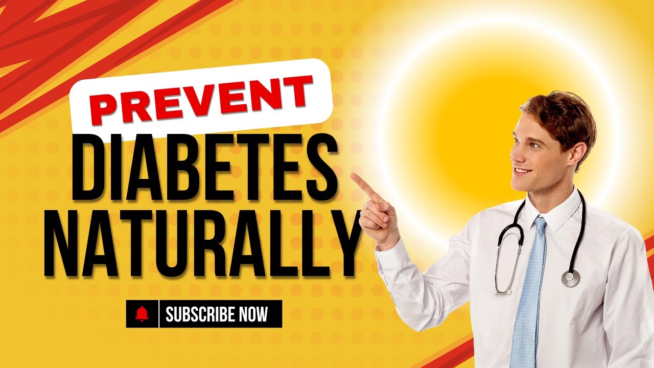 How to Prevent Diabetes Naturally: Simple Lifestyle Changes for Better ...