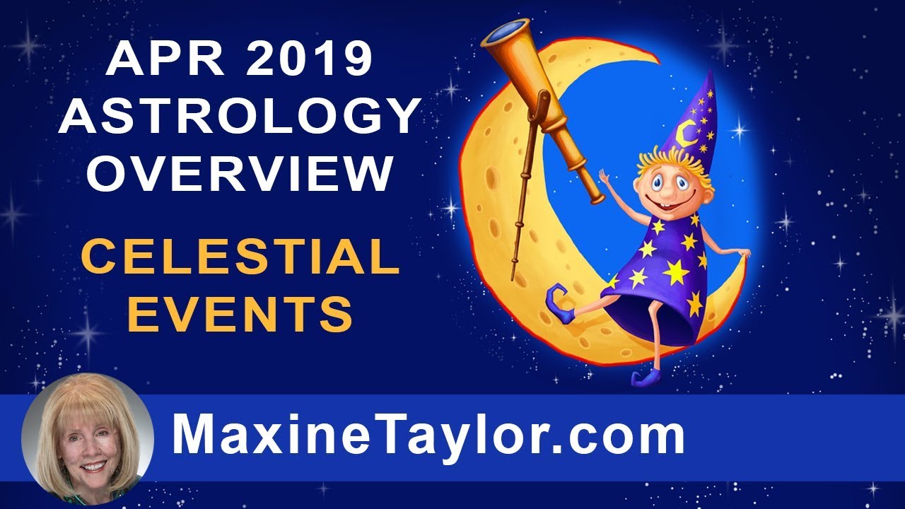 April 2019 Astrology Overview - Celestial Events - YouTube